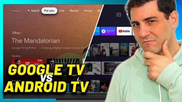 Google TV vs Android TV ¿En qué se diferencian? – El Rincón de Cabra